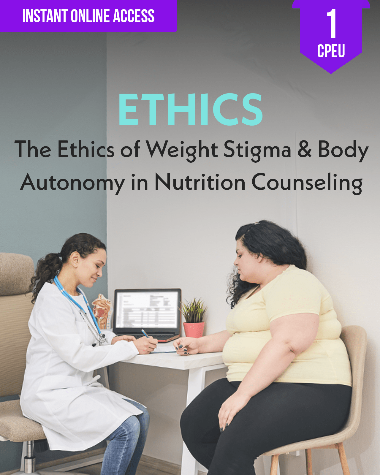 The Ethics of Weight Stigma & Body Autonomy in Nutrition Counseling ...
